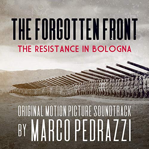 The Forgotten Front - The Resistance in Bologna (Original Motion ...