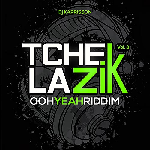 Écouter Tchek la zik, vol. 3 (Ooh Yeah Riddim) de DJ Kaprisson sur ...