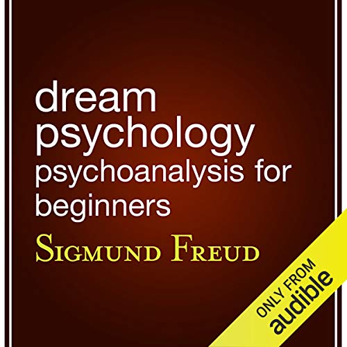 Dream Psychology: Psychoanalysis for Beginners (Audio Download ...
