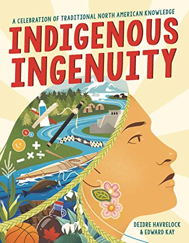Indigenous Ingenuity: A Celebration of Traditional North American ...