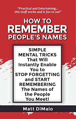 Amazon.com: How To REMEMBER PEOPLE'S NAMES: Simple Mental Tricks that ...