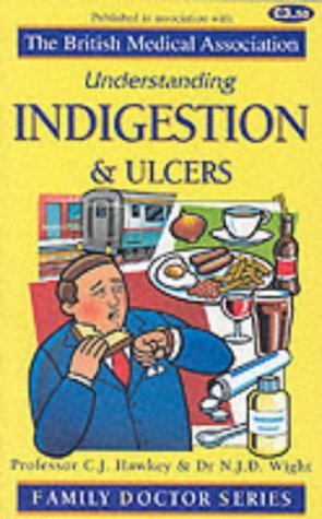 Understanding Indigestion and Ulcers: Christian Hawkey, N.J.D. Wight ...