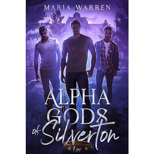 Amazon.com: Alpha Gods of Silverton (Audible Audio Edition): Maria ...