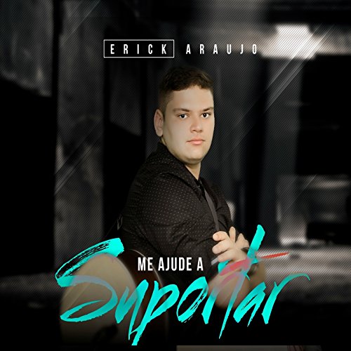 Play Me Ajude a Suportar by Erick Araujo on Amazon Music
