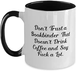 Amazon.com: Inspirational Bookbinder Two Tone 11oz Mug, Don't Trust a ...