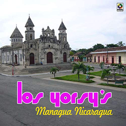 Managua Nicaragua de Los Yorsy'S en Amazon Music - Amazon.es