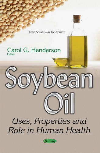 Soybean Oil: Uses, Properties and Role in Human Health (Food Science ...