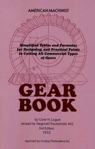 American Machinist Gear Book: Designing and Cutting Gears: Carle H ...