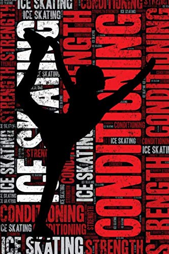 Ice Skating Strength and Conditioning Log: Ice Skating Workout Journal ...