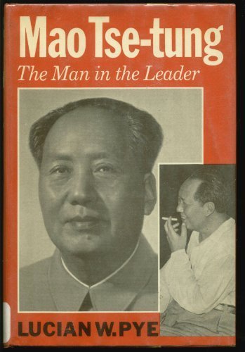 Mao Tse-Tung: The Man in the Leader by Lucian W. Pye (1977-09-03 ...