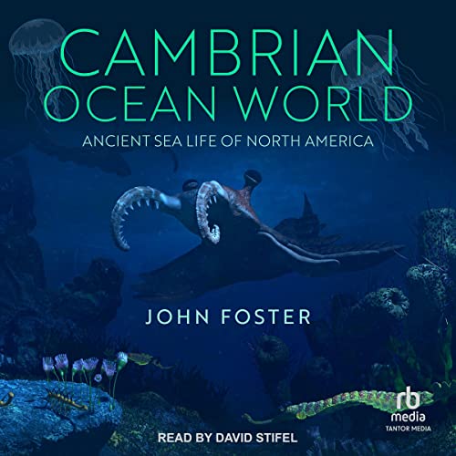 Cambrian Ocean World: Ancient Sea Life of North America (Life of the ...