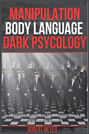 Manipulation Body Language Dark Psychology: The Ultimate Guide to ...