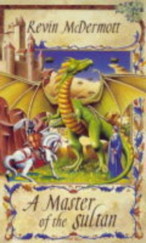 A Master of the Sultan: Kevin McDermott: 9781853717062: Amazon.com: Books