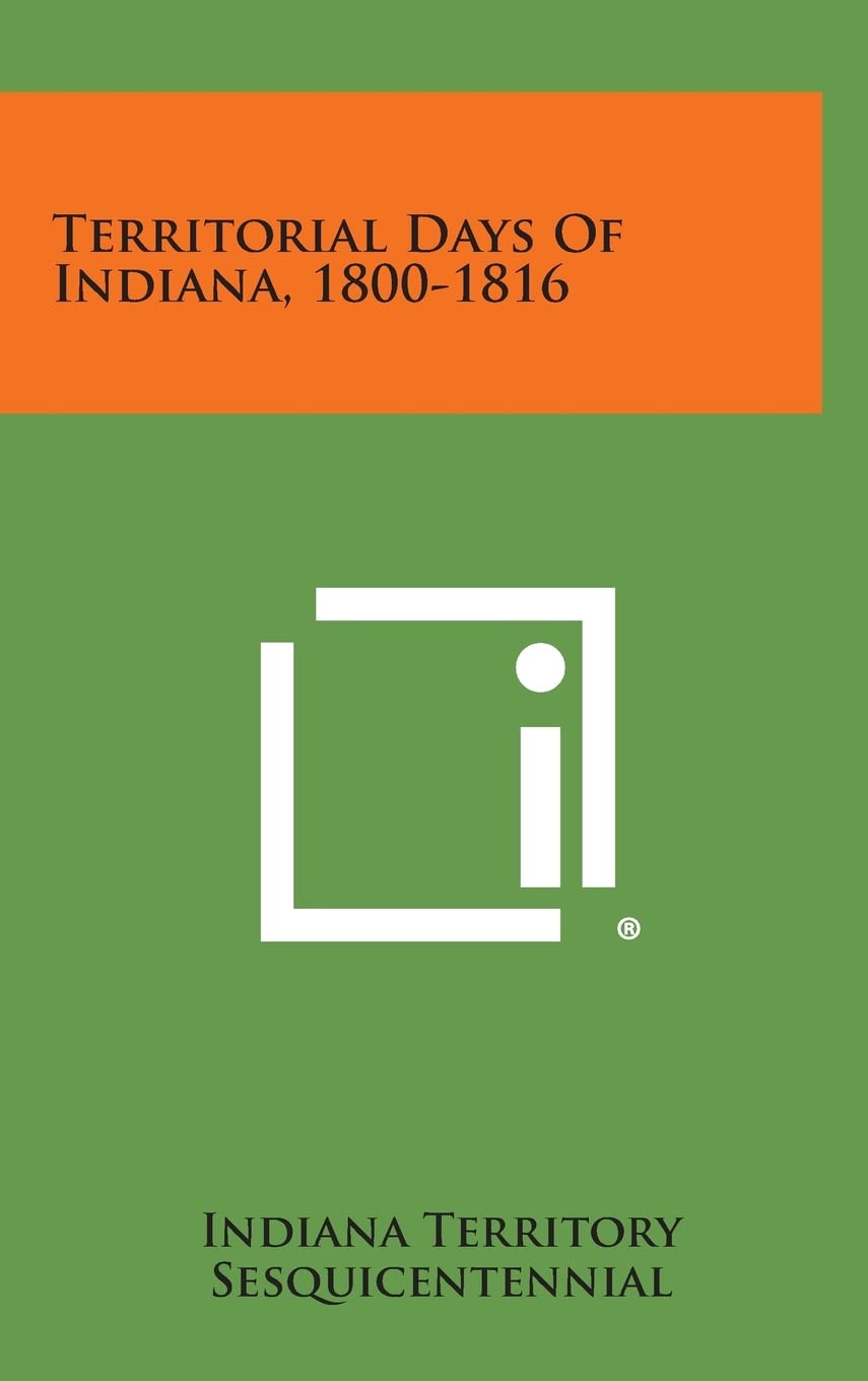 Amazon | Territorial Days of Indiana, 1800-1816 | Indiana Territory ...