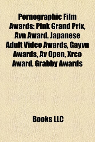 Pornographic Film Awards: Pink Grand Prix, Avn Award, Japanese Adult ...