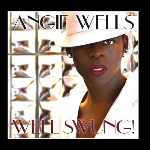 Angie Wells - Well Swung! - Amazon.com Music