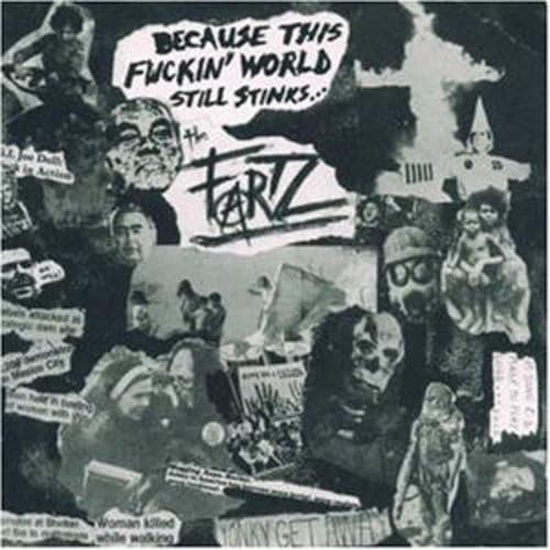 FARTZ - Because This Fuckin World Still Stinks - Amazon.com Music