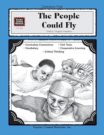 A Guide for Using The People Could Fly in the Classroom: Mari Lu ...
