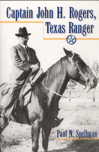 Captain John H. Rogers, Texas Ranger (Frances B. Vick Series Book 1 ...