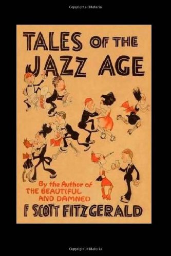 Tales of the Jazz Age: Fitzgerald, F. Scott: 9781484046104: Amazon.com ...