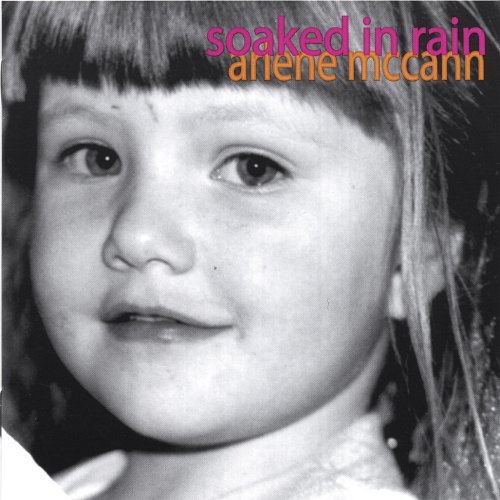 Play Soaked In Rain by Arlene McCann on Amazon Music
