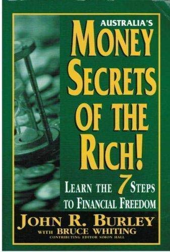 AUSTRALIA'S MONEY SECRETS OF THE RICH! : Learn the 7 Steps to Financial ...