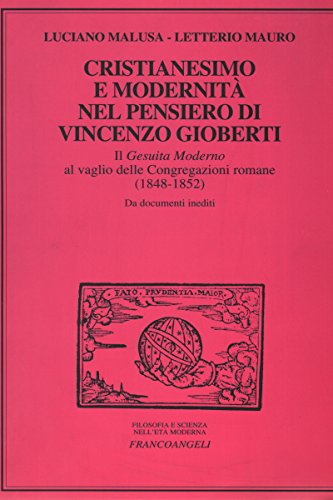 Cristianesimo E Modernita Nel Pensiero Di Vincenzo Gioberti Il Gesuita ...