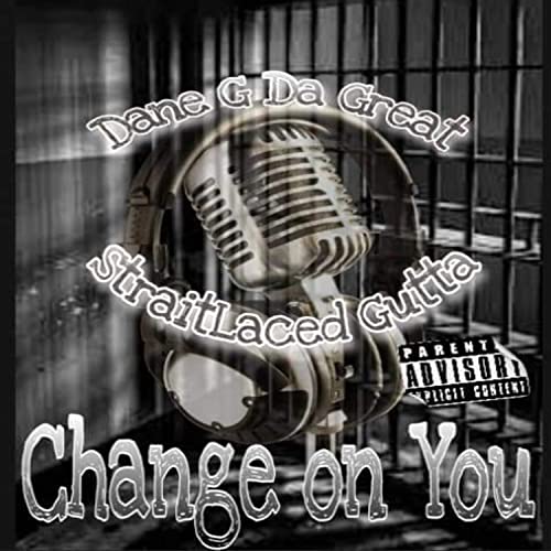 Change on you de StraitLaced Gutta feat. Dane G Da Great en Amazon ...