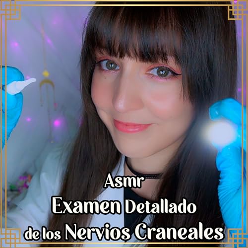 Asmr Examen Detallado de los Nervios Craneales di ASMR con Noa su Amazon Music - Amazon.it