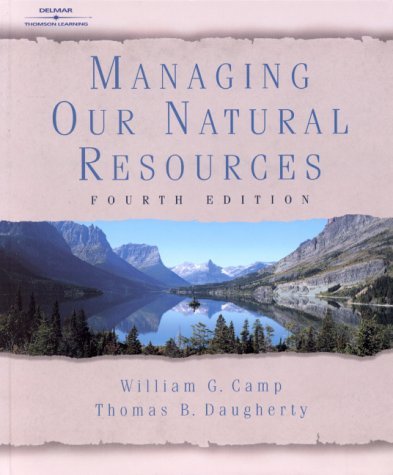 Managing Our Natural Resources: Camp, William G., Daugherty, Thomas B ...