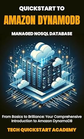 Quickstart to Amazon DynamoDB: Managed Nosql Database eBook : Academy, Tech Quickstart: Amazon ...