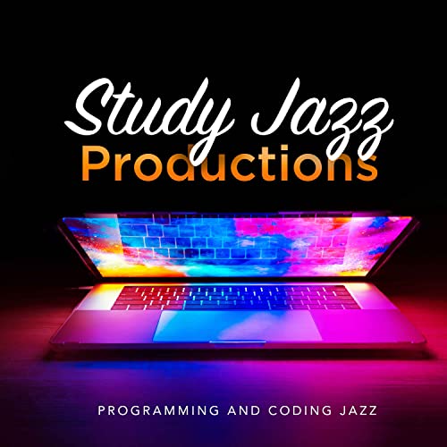 Amazon MusicでProgramming and Coding JazzのStudy Jazz Productionsを再生する