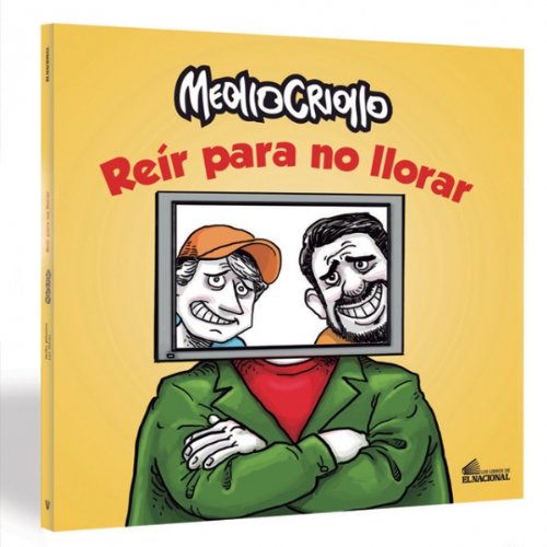 Amazon.com: Meollo criollo. Reir para no llorar: 9789803886813: Nacho ...
