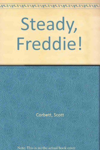 Steady, Freddie!: Corbett, Scott: Amazon.com: Books