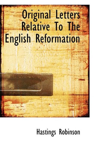 Amazon.com: Original Letters Relative To The English Reformation ...