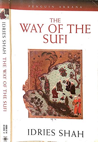 The Way of the Sufi: Shah, Idries: 9780140192520: Amazon.com: Books