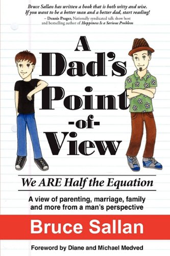 A Dad's Point-Of-View: We Are Half the Equation.: Bruce Sallan ...