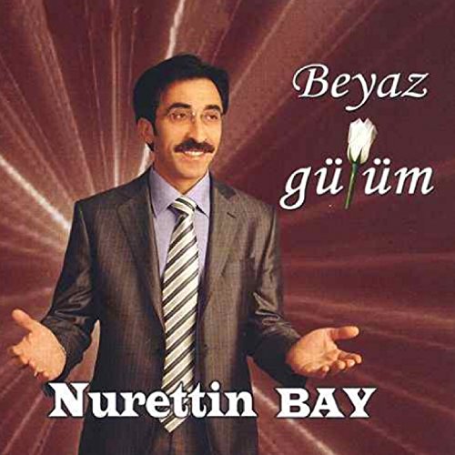 Amazon.co.jp: Beyaz Gülüm : Nurettin Bay: デジタルミュージック