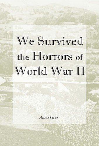 We Survived the Horrors of WW II: Gres, Anna: 9780533163694: Amazon.com ...