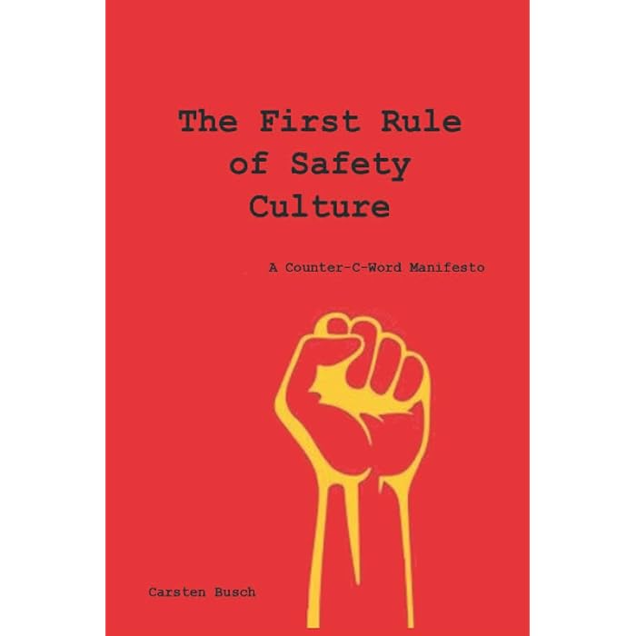 Buy The First Rule of Safety Culture: A Counter-C-Word Manifesto Online ...