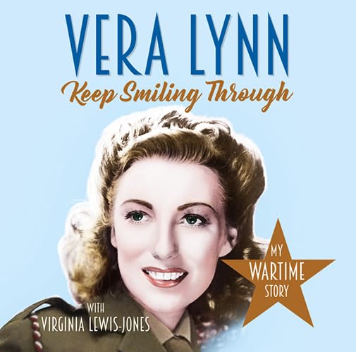 Keep Smiling Through: Amazon.co.uk: Lynn, Vera, Dover, Anne, Thorpe ...