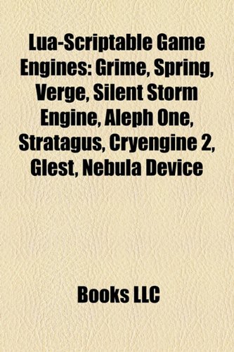 Lua-Scriptable Game Engines: Grime, Spri : Llc, Books: Amazon.es: Libros