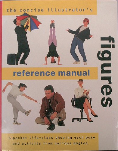 The Concise Illustrator's Reference Manual: Figures (Illustrator's ...