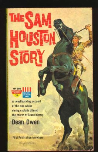The Sam Houston story: A swashbuckling account of the man whose daring ...