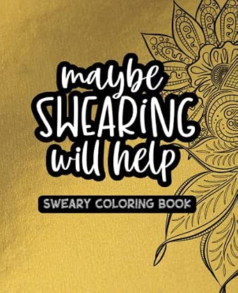 Amazon.com: Maybe Swearing Will Help - Adult Coloring Book - Tan ...