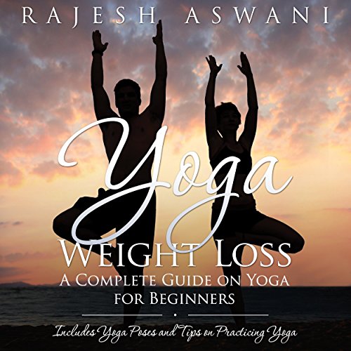 Amazon.com: Yoga Weight Loss: A Complete Guide on Yoga for Beginners ...