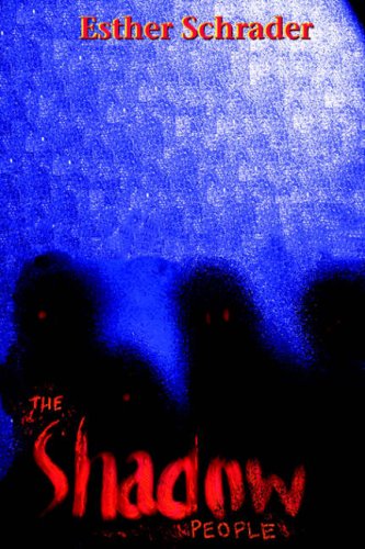 The Shadow People: Schrader, Esther: 9780976885641: Amazon.com: Books
