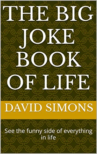 The Big Joke Book Of Life: See the funny side of everything in life ...
