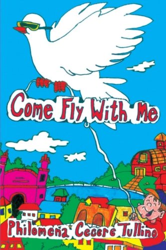 Come Fly With Me: Tullino, Philomena Cecere: 9780578165622: Amazon.com ...