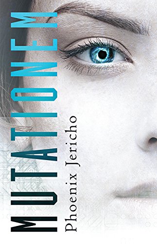 Amazon.com: Mutationem: 9780997826623: Phoenix Jericho: Books